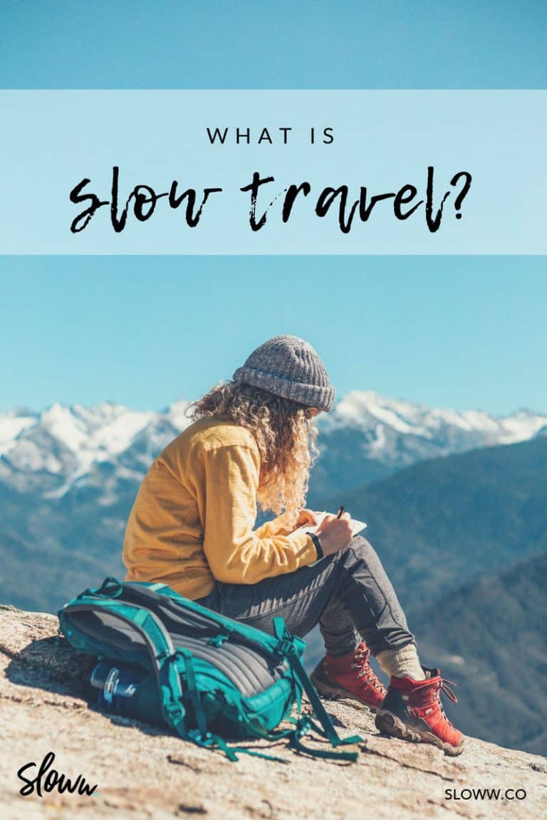 What is Slow Travel? (+ 3 Slow Travel Myths) | Sloww