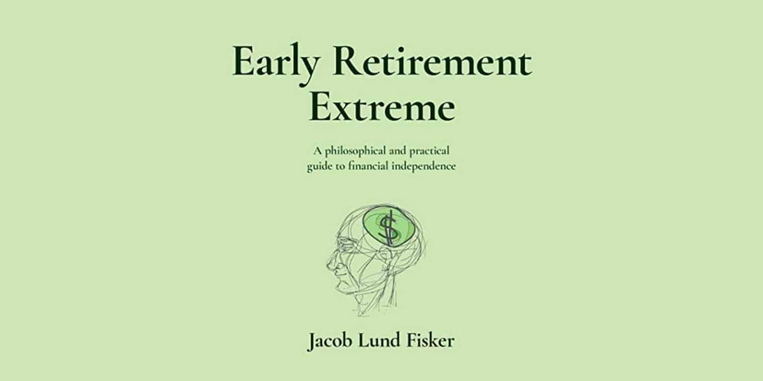 Early Retirement Extreme by Jacob Lund Fisker (Deep Book Summary) | Sloww
