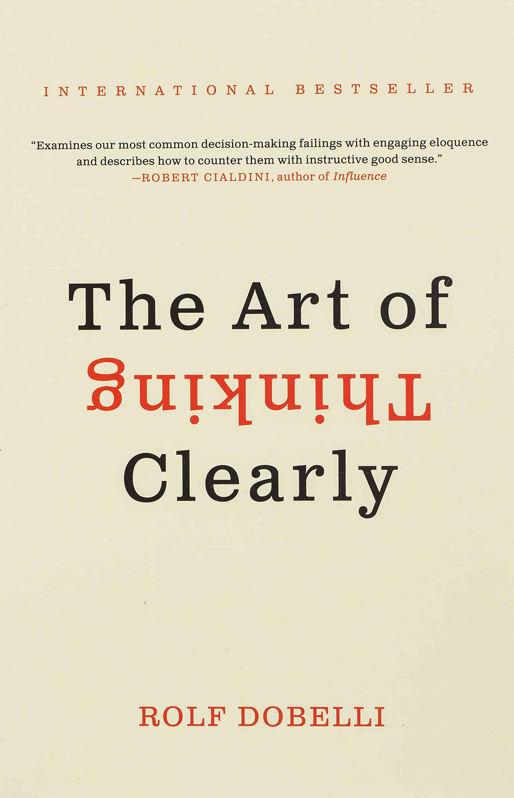 The Art of Thinking Clearly by Rolf Dobelli (25-Concept Book Summary ...