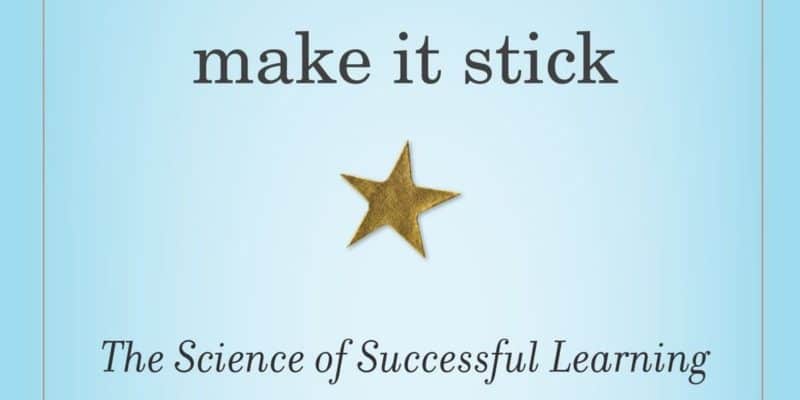 Make It Stick: The Science of Successful Learning (Book Summary) | Sloww