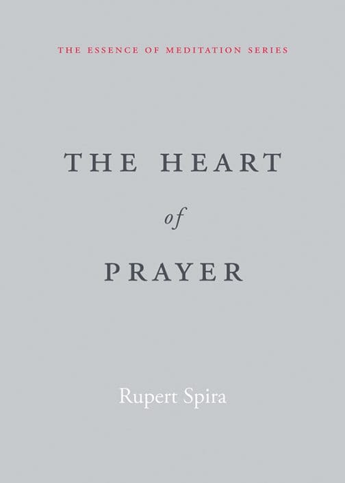 The Heart of Prayer by Rupert Spira (Deep Book Summary) | Sloww