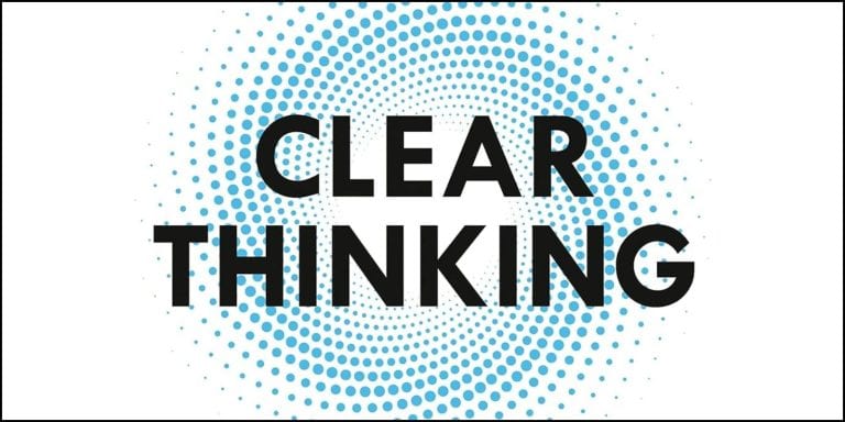 Clear Thinking by Shane Parrish (Book Summary) | Sloww