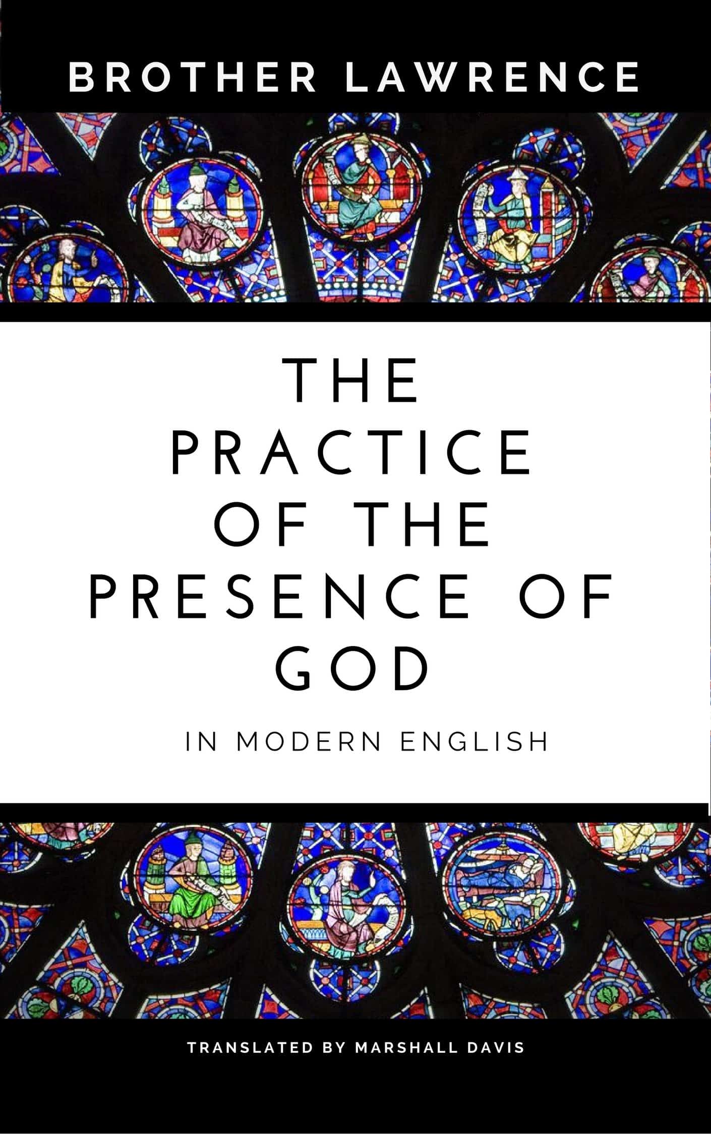 The Practice of the Presence of God by Brother Lawrence (Book Summary ...