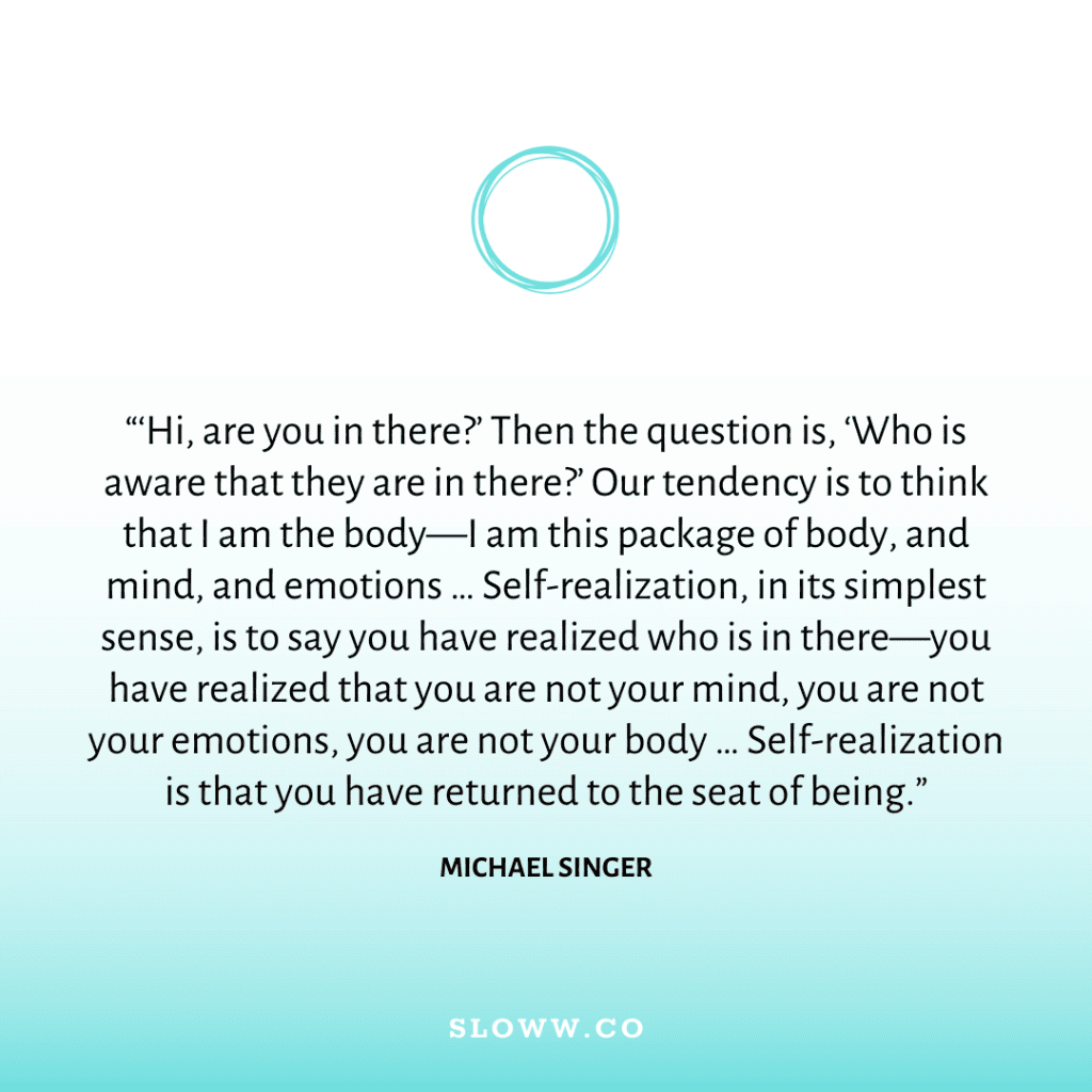 50+ Michael Singer Quotes on Ego, Surrender, Witnessing, & More | Sloww