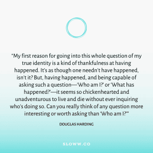 50+ Douglas Harding Quotes on Headless Way, Self-Inquiry, & More | Sloww