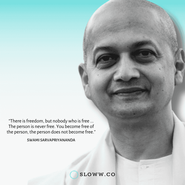 50+ Swami Sarvapriyananda Quotes on Advaita Vedanta & More | Sloww