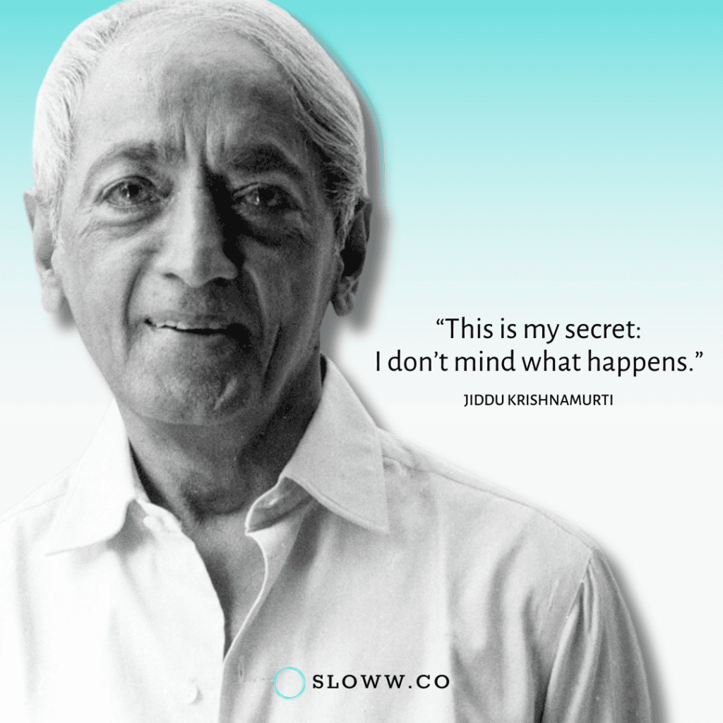 50+ Jiddu Krishnamurti Quotes on Mind, Choice, Inquiry, & More | Sloww